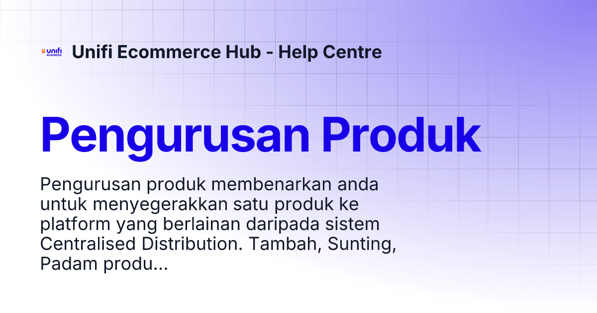 Pengurusan Produk | MALAYSIA | Unifi Ecommerce Hub - Help Centre