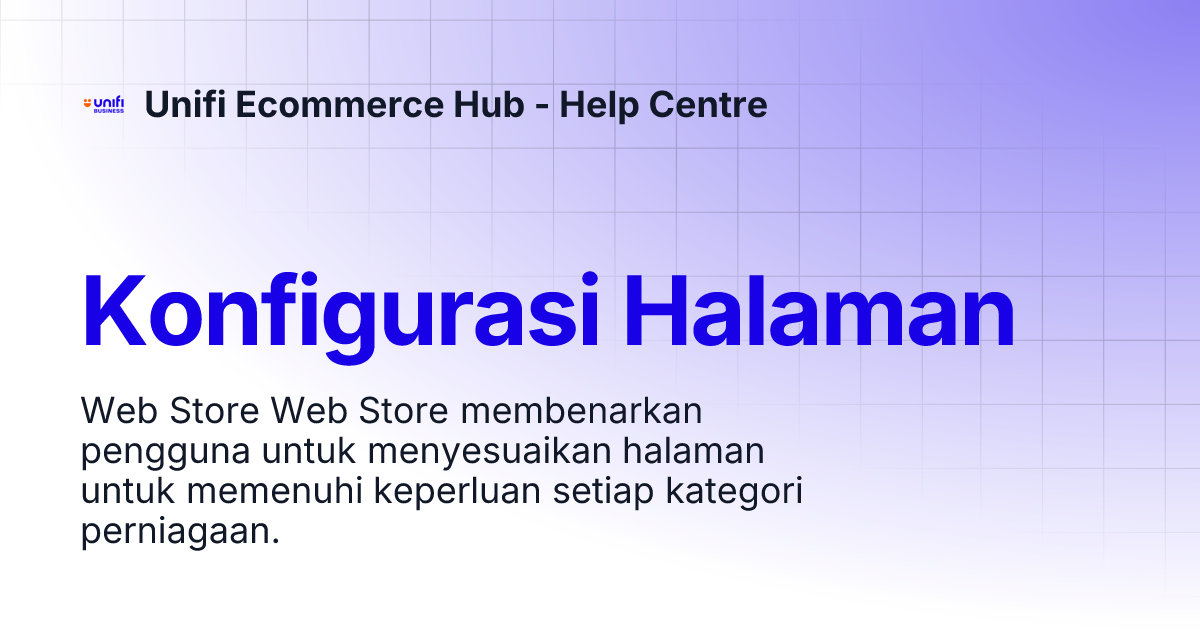 Konfigurasi Halaman | Unifi Ecommerce Hub - Help Centre