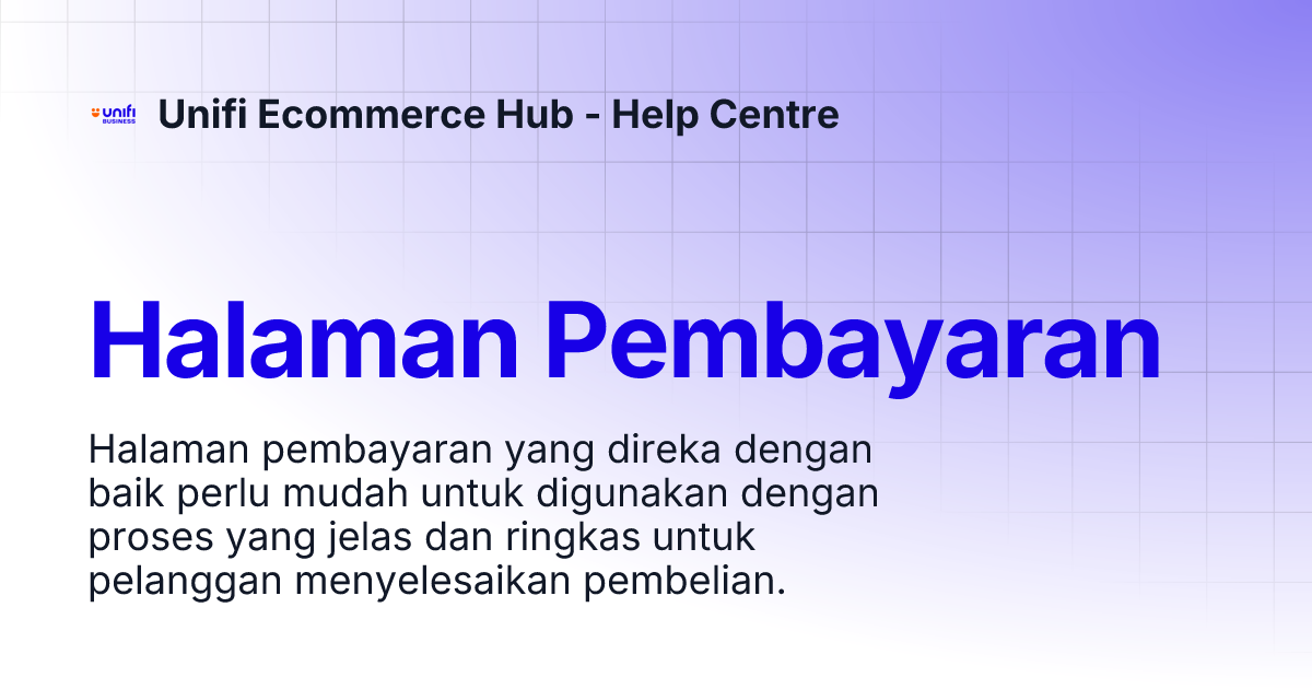 Halaman Pembayaran | Unifi Ecommerce Hub - Help Centre