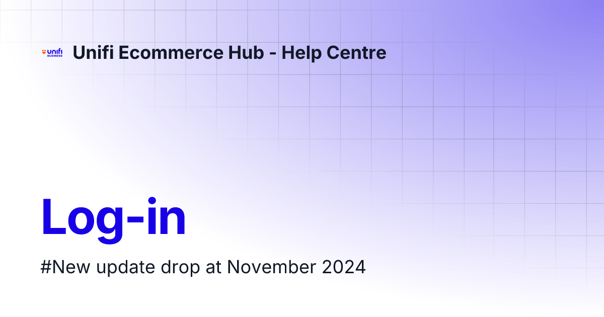 Log-in | Unifi Ecommerce Hub - Help Centre